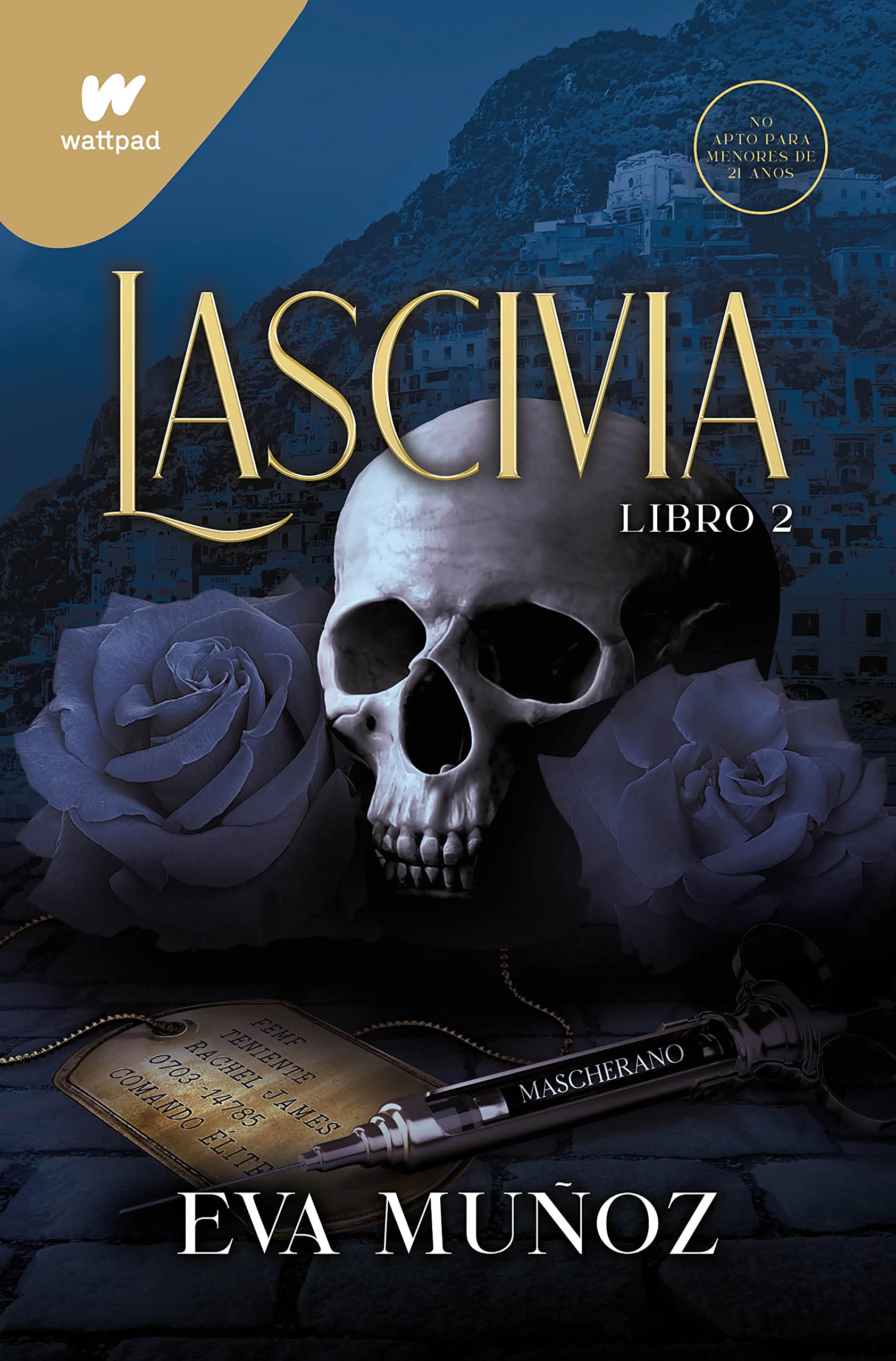 Lascivia. Libro 2 (Pecados placenteros 1) (Wattpad +21) : Muñoz, Eva ...