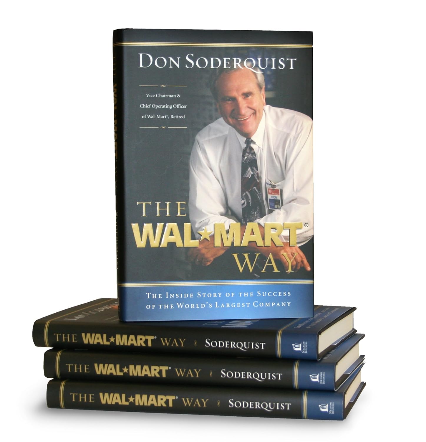 The Wal-Mart Way: The Inside Story of the Success of the World's ...