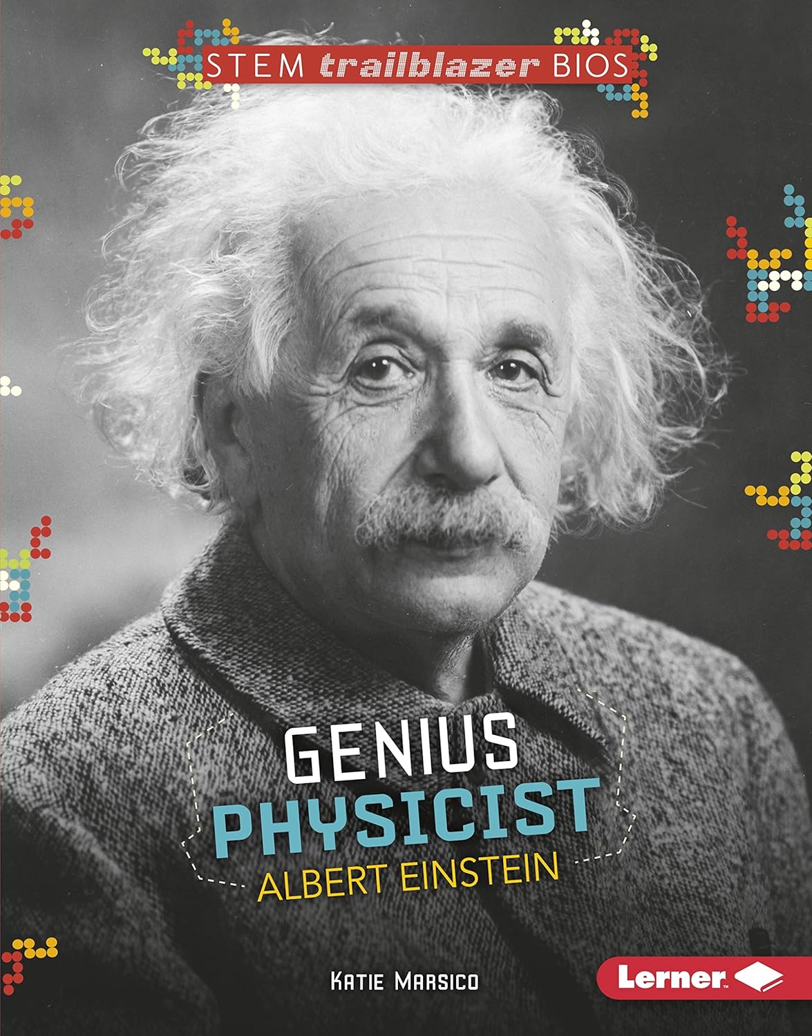 Genius Physicist Albert Einstein (STEM Trailblazer Bios) - Kindle ...
