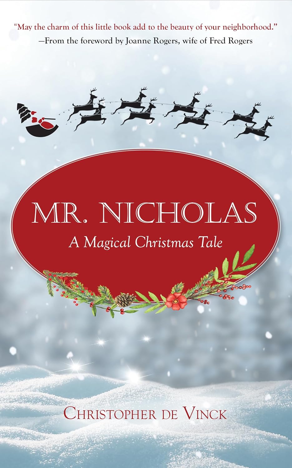 Mr. Nicholas: A Magical Christmas Tale: de Vinck, Christopher, Rogers ...