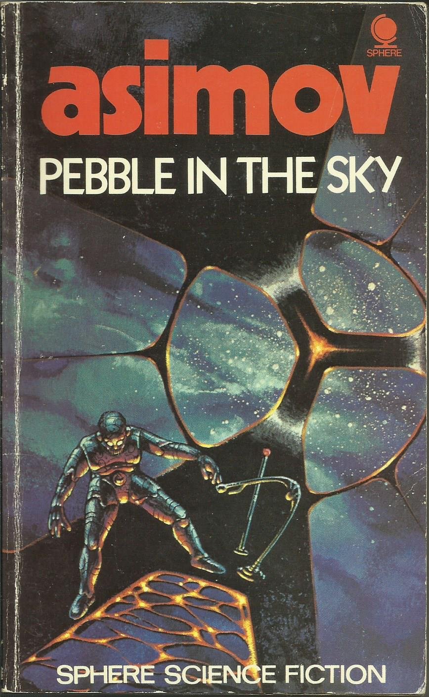 Pebble in the sky (Sphere science fiction): Asimov, Isaac ...