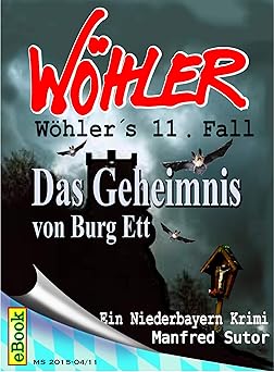 Wöhler´s elfter Fall: Das Geheimnis von Burg Ett (Wöhlers Fälle 11 ...