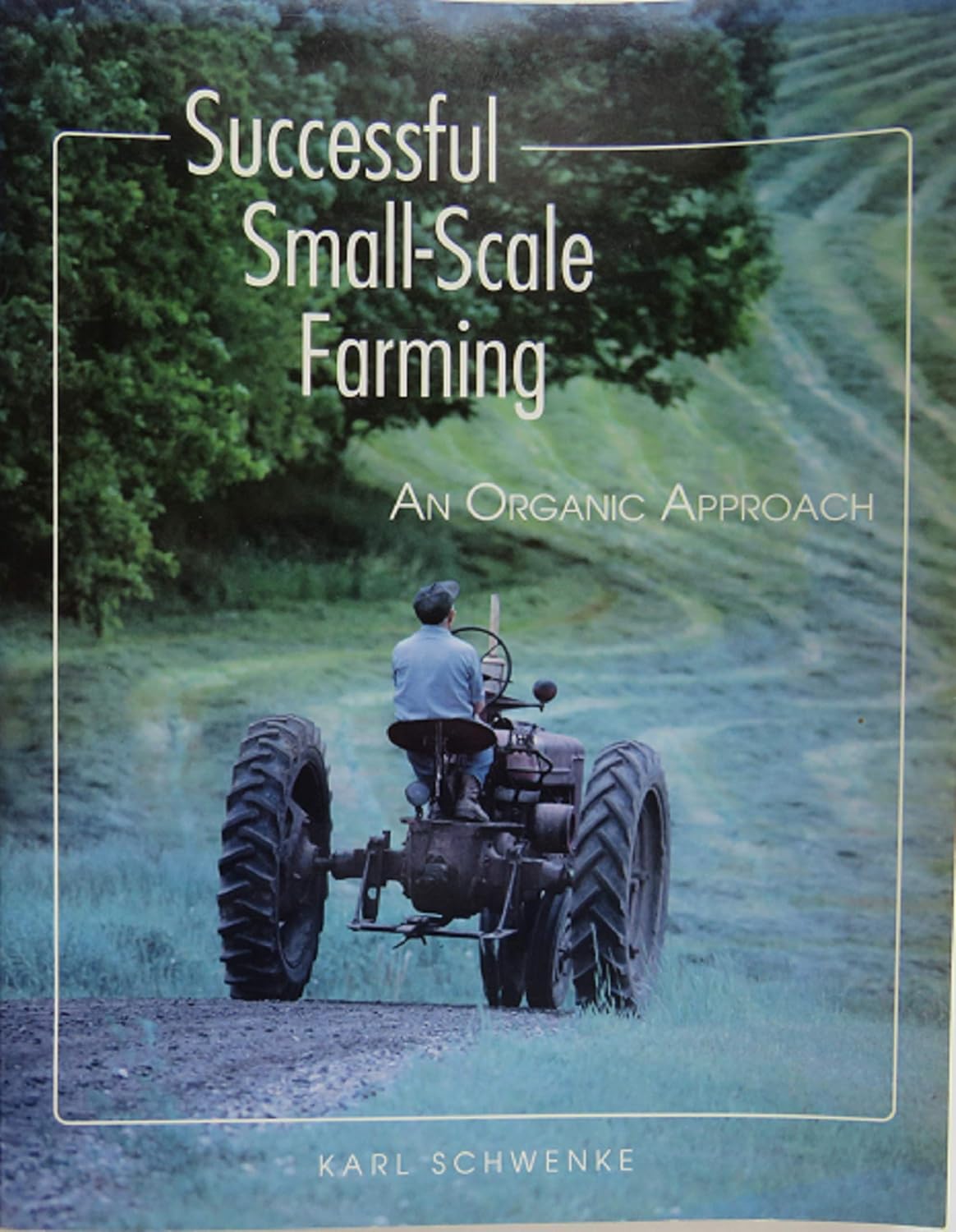 Successful Small-Scale Farming: An Organic Approach: Amazon.co.uk ...