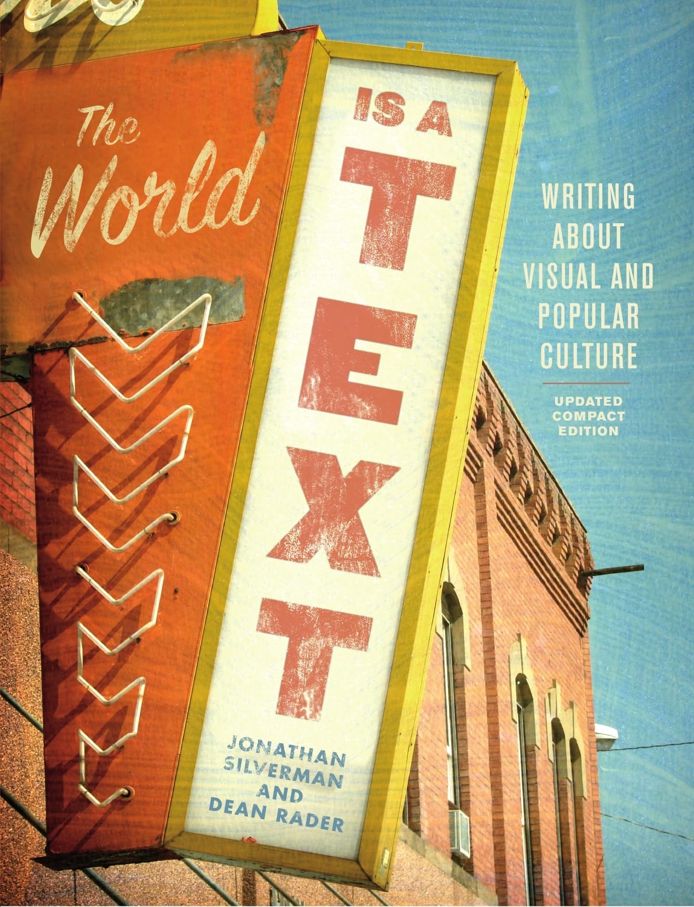 The World is a Text: Writing About Visual and Popular Culture: Updated ...