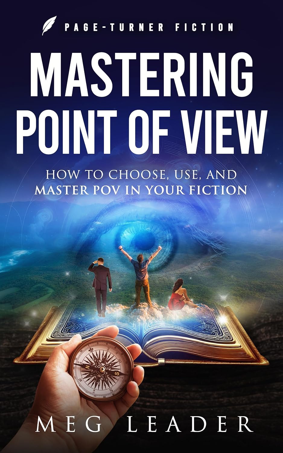 Mastering Point of View: How to Choose, Use, and Master POV in Your ...