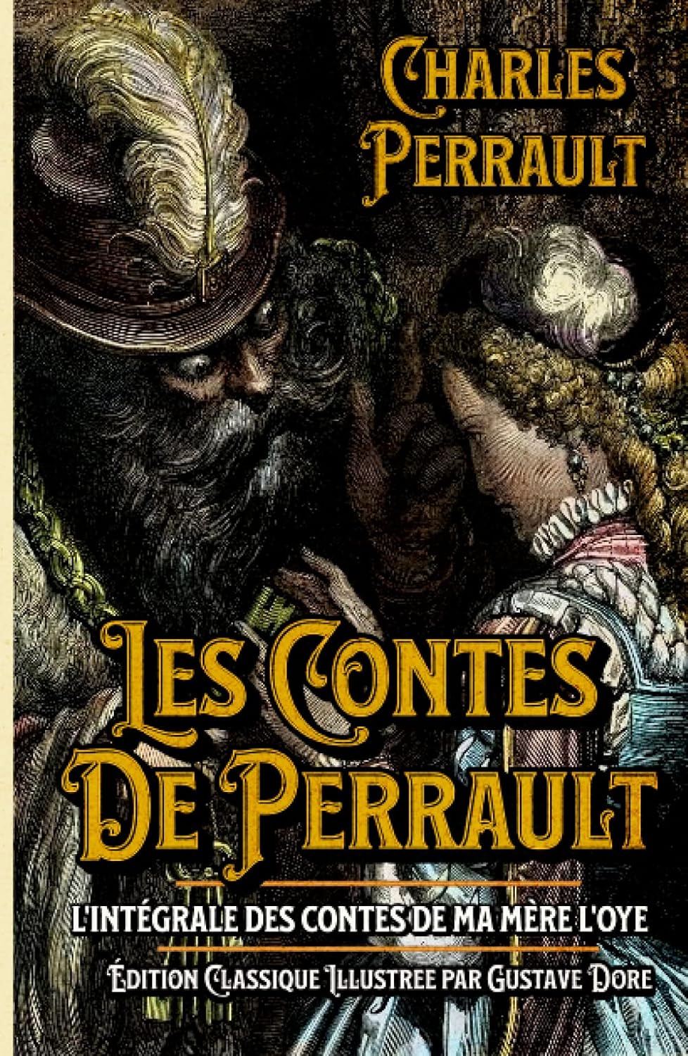 Les Contes De Perrault L'intégrale des Contes de ma mère l'Oye Édition ...