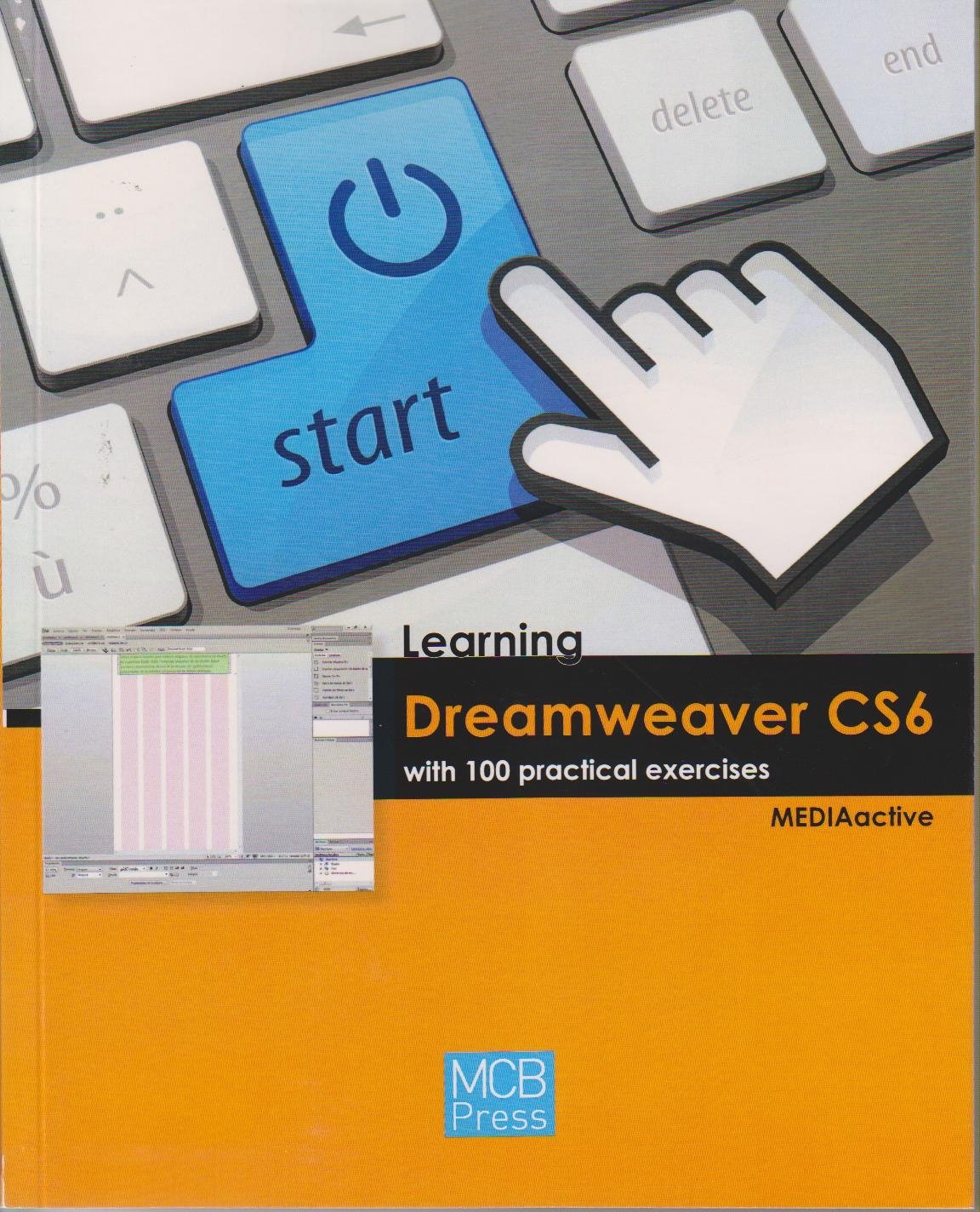 Learning Dreamweaver CS6 with 100 practical exercices: MEDIAactive ...
