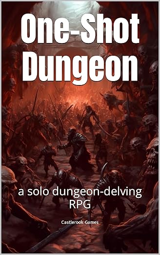 Amazon.com: One-Shot Dungeon: a solo dungeon-delving RPG eBook : Games, Castlerook: Kindle Store