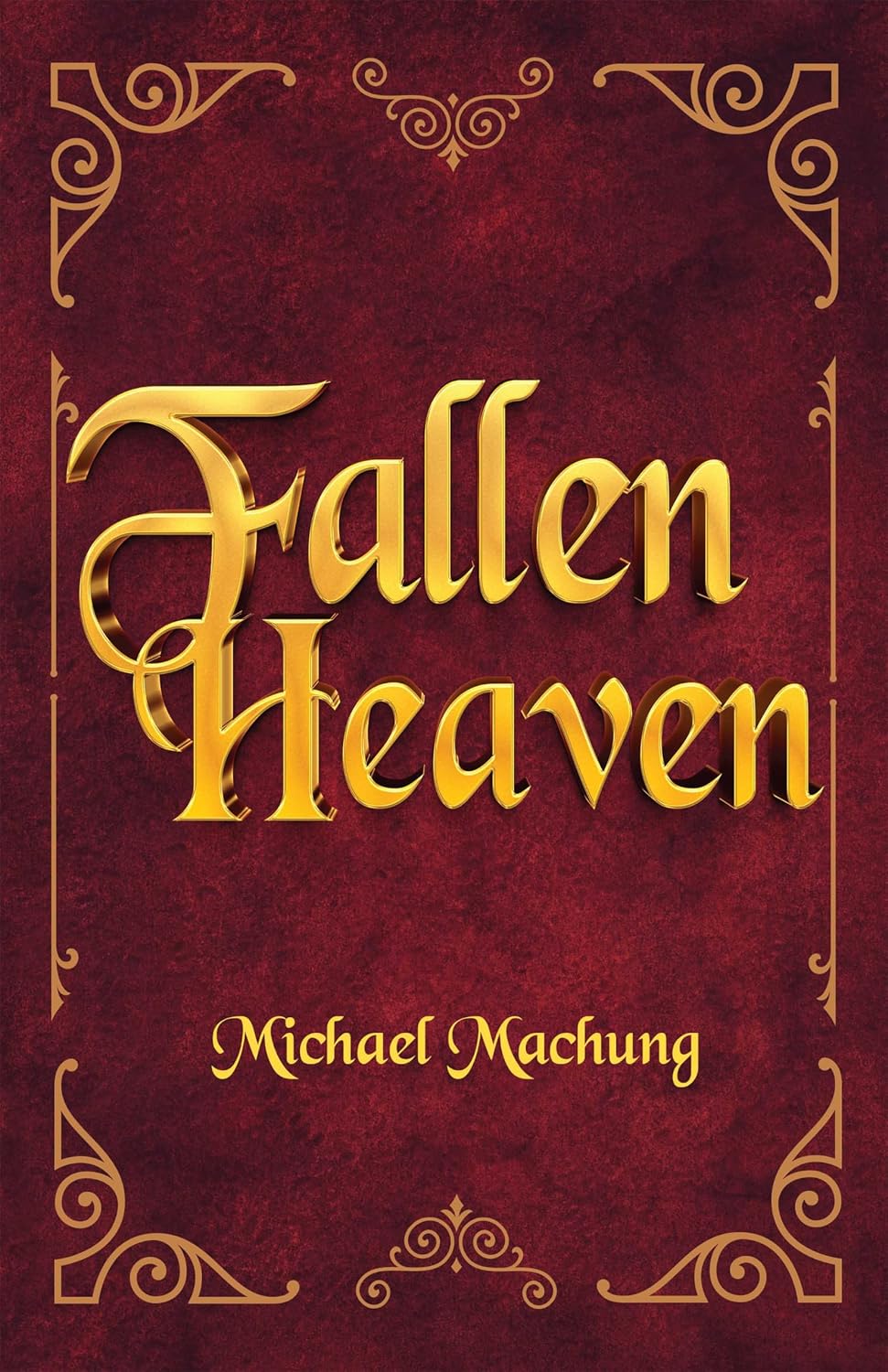 Fallen Heaven - Kindle edition by Machung, Michael. Literature ...