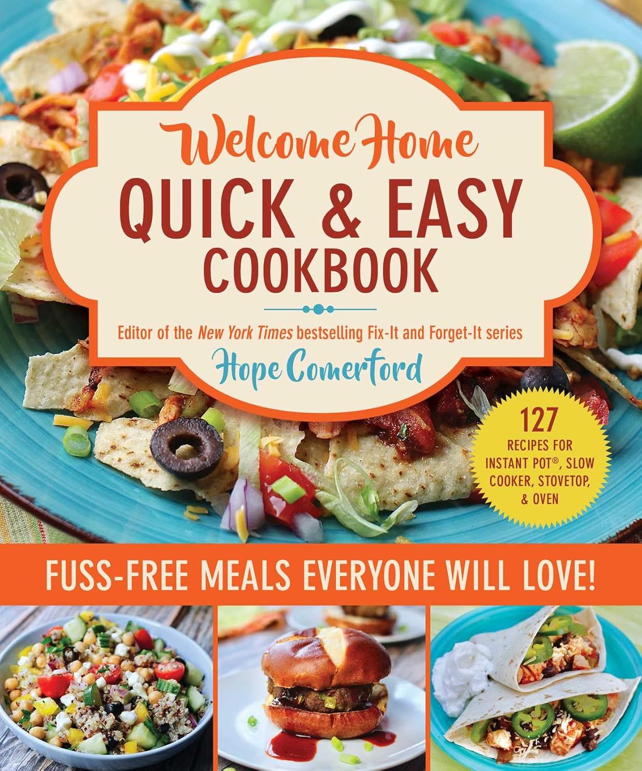 Buy Welcome Home Quick & Easy Cookbook: Fuss-Free Meals Everyone Will ...