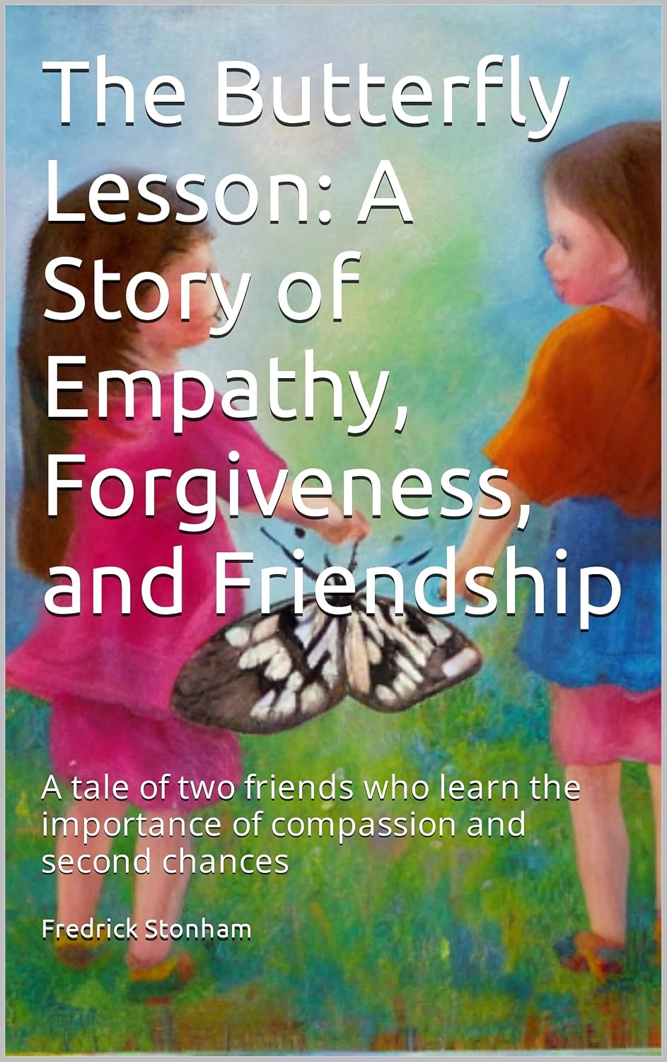 The Butterfly Lesson: A Story of Empathy, Forgiveness, and Friendship ...
