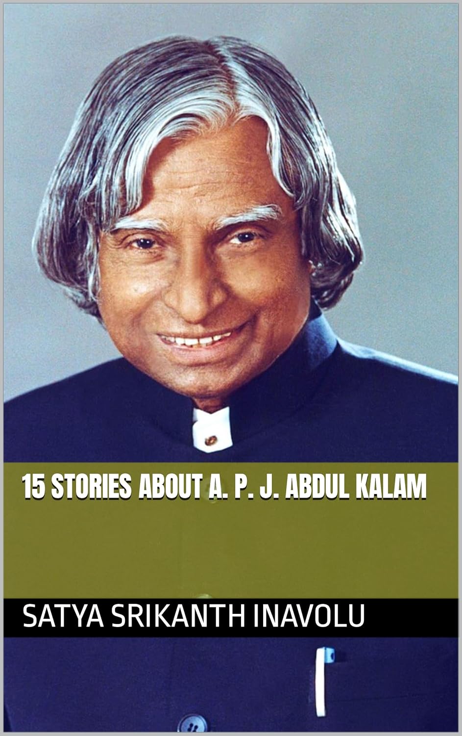Amazon.com: 15 stories about A. P. J. Abdul Kalam eBook : Inavolu ...