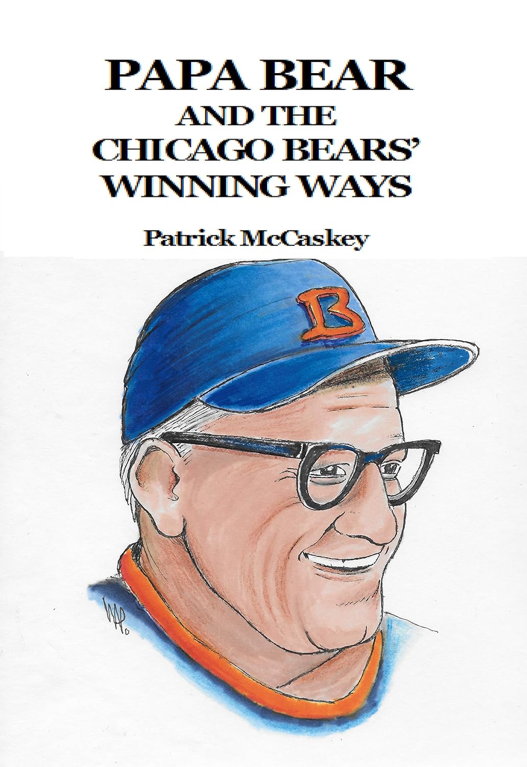 Papa Bear and the Chicago Bears Winning Ways eBook : McCaskey, Patrick ...