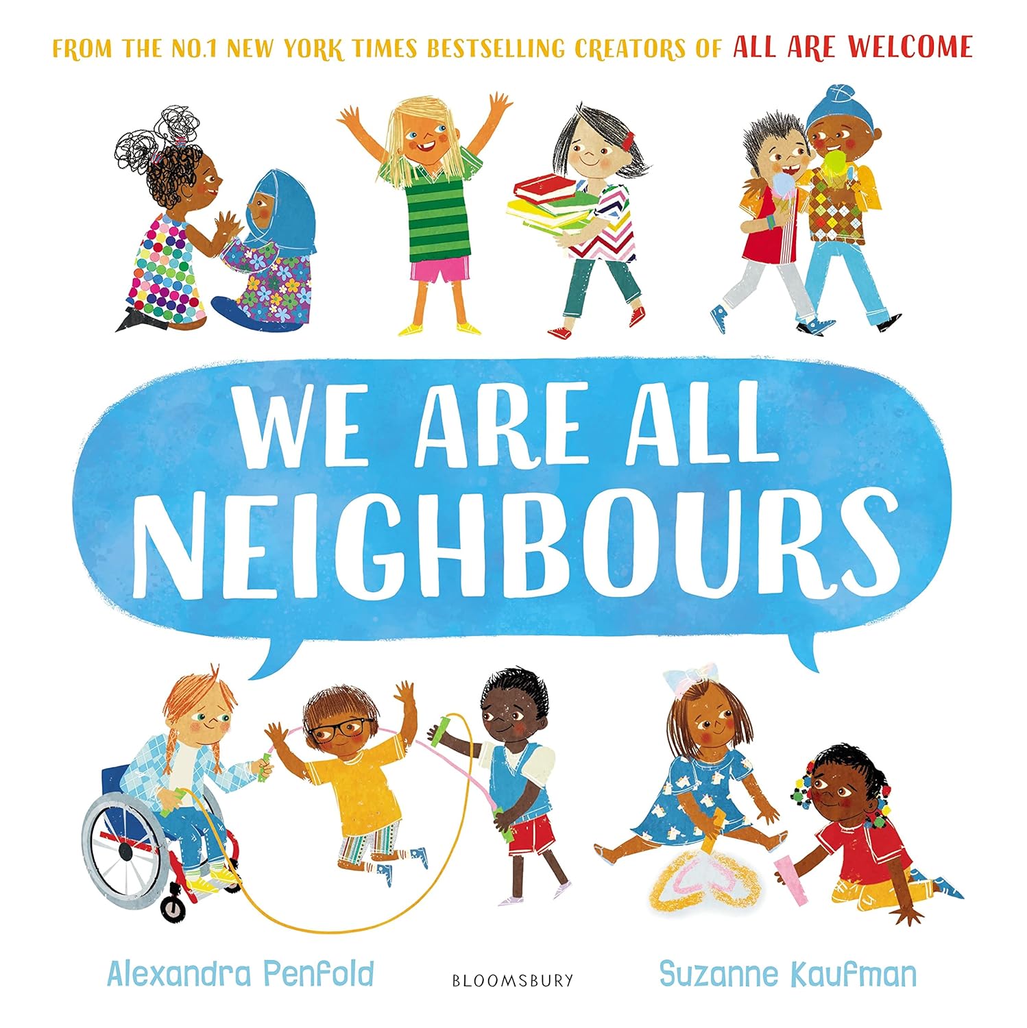 We Are All Neighbours: From the creators of All Are Welcome: Alexandra ...
