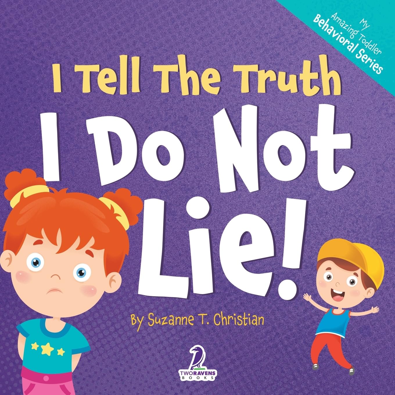 I Tell The Truth. I Do Not Lie!: An Affirmation-Themed Toddler Book ...