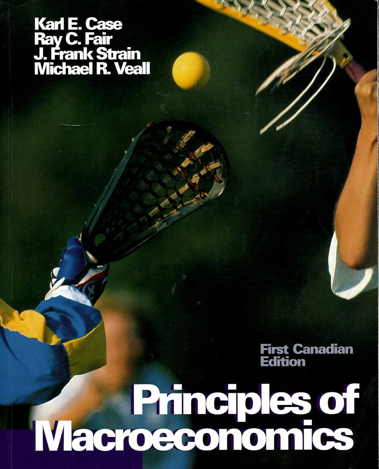 Principles of Macroeconomics, 1st Canadian Edition: Karl E. Case, Ray C ...