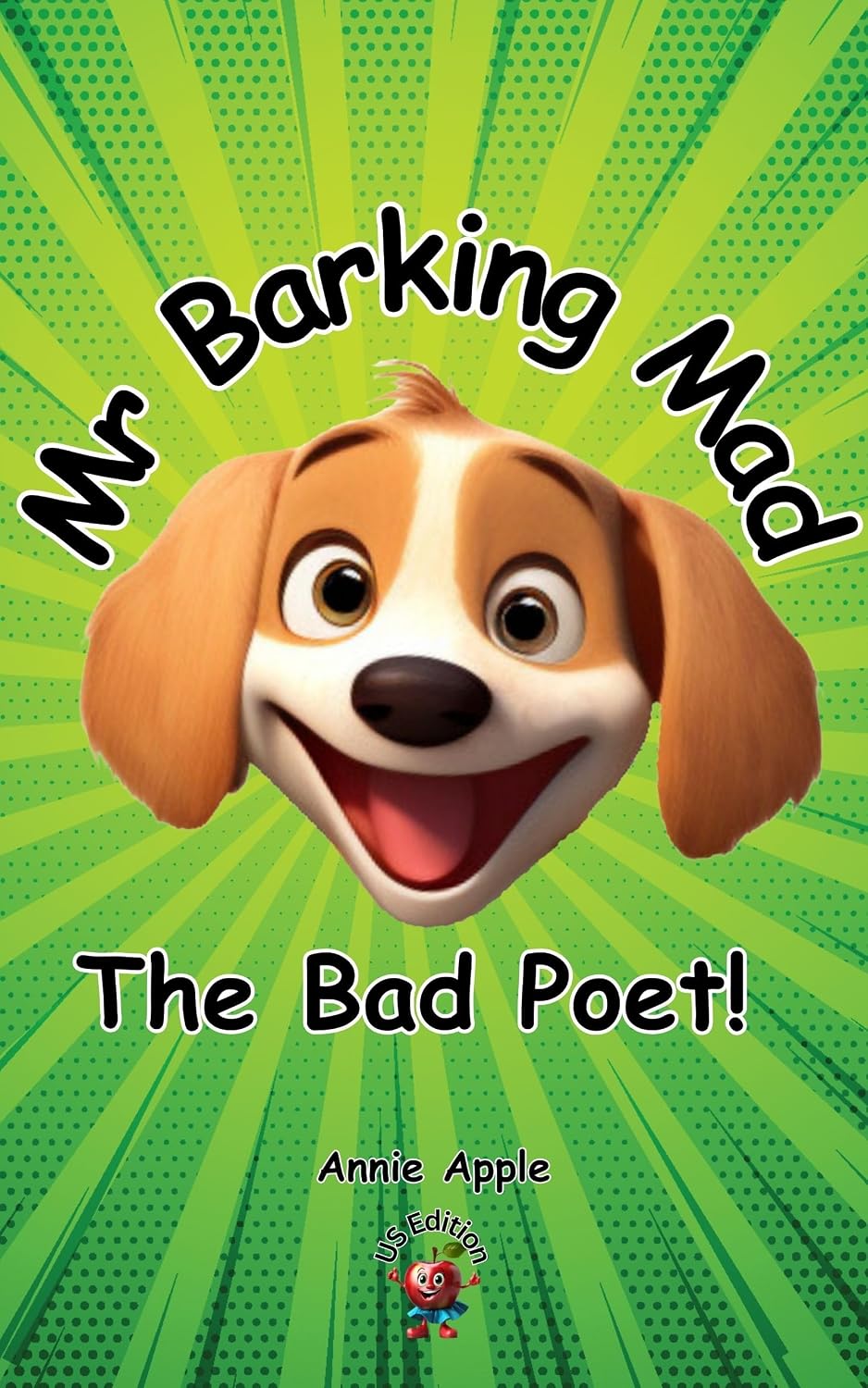 Mr Barking Mad - The Bad Poet!: US Edition: A fun rhyme story about ...