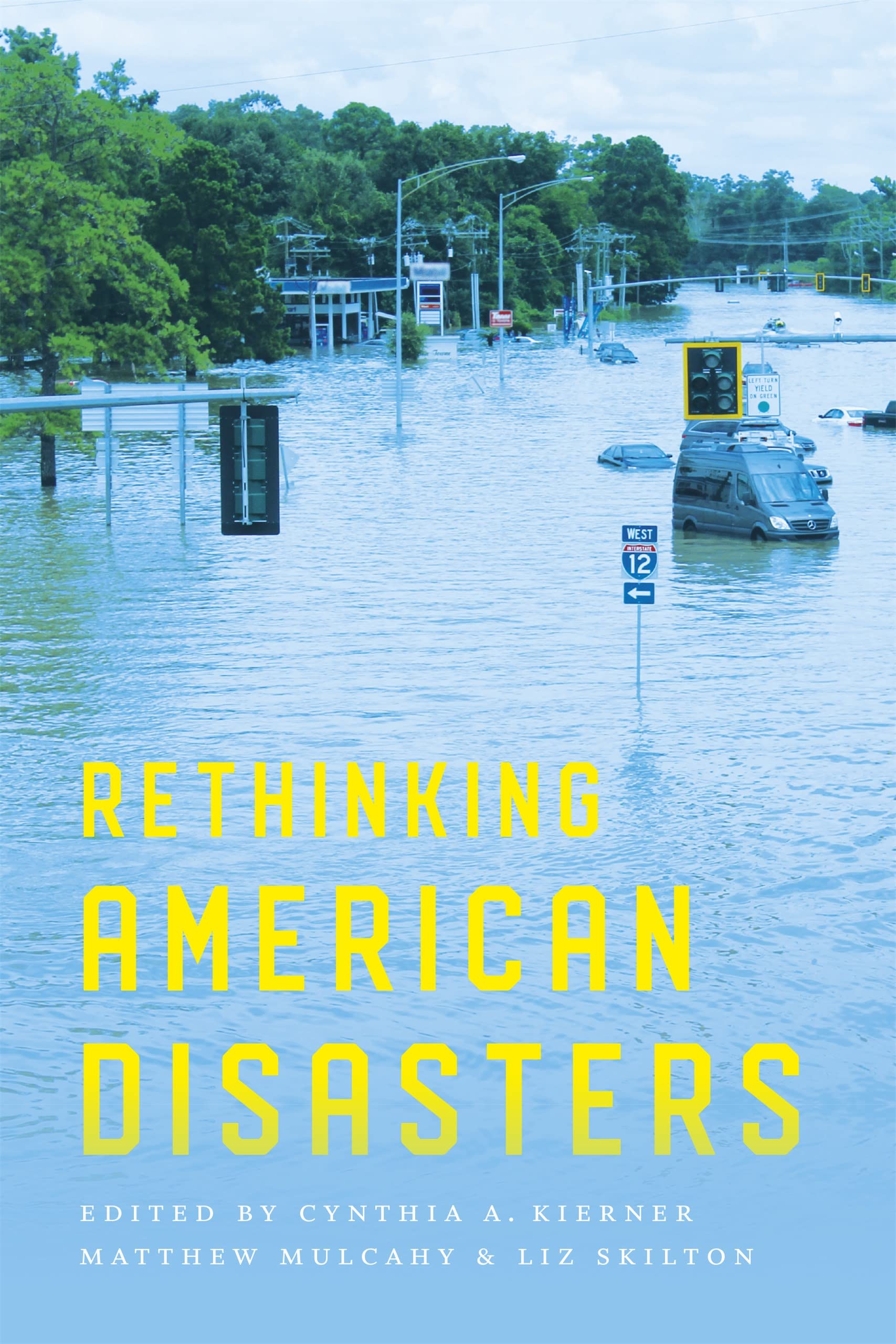 Rethinking American Disasters: Kierner, Cynthia A., Mulcahy, Matthew ...