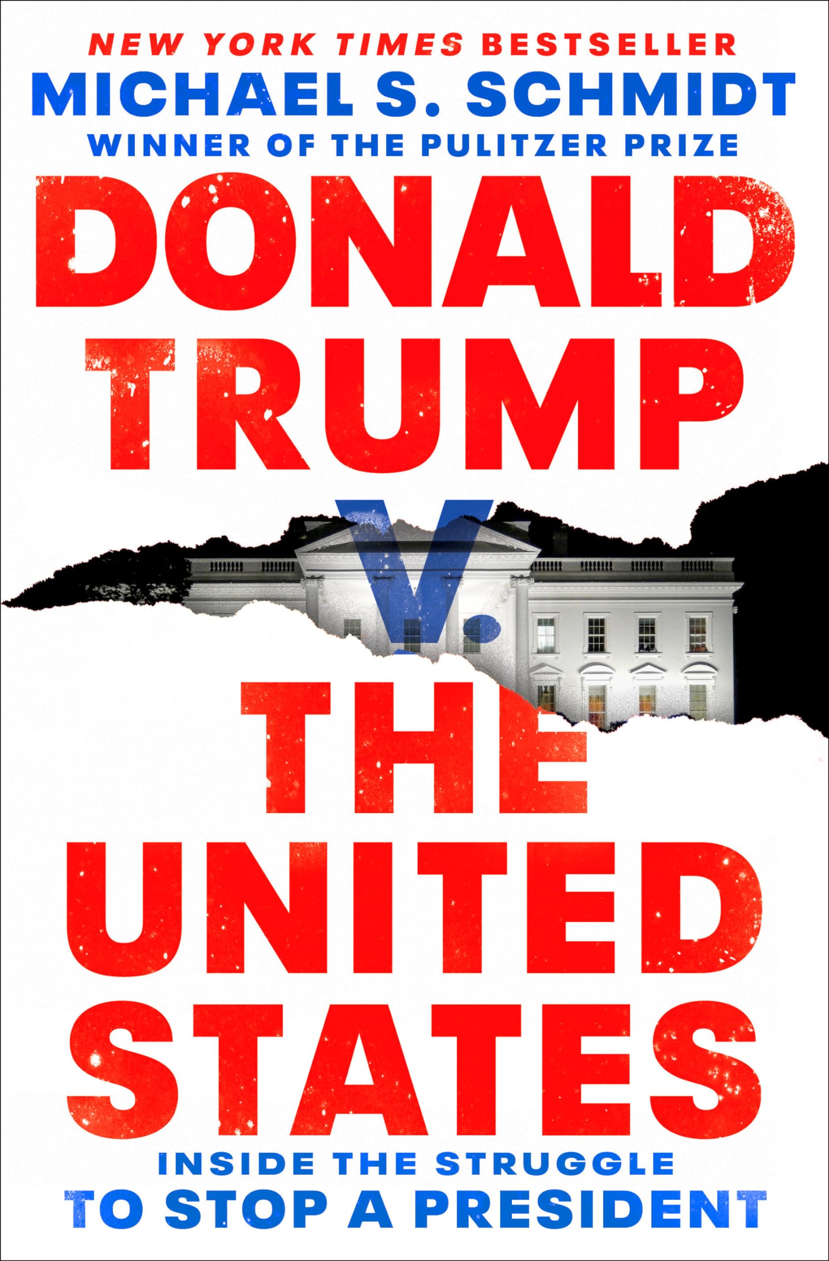 Donald Trump v. The United States: Inside the Struggle to Stop a ...