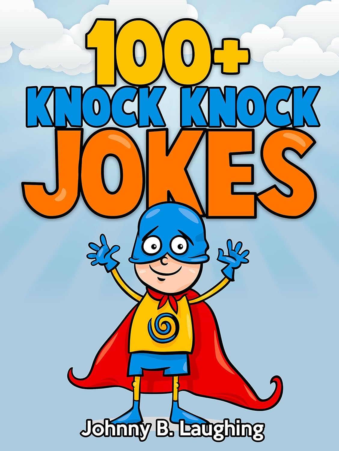Amazon.com: 100+ Knock Knock Jokes: Funny Knock Knock Jokes for Kids ...