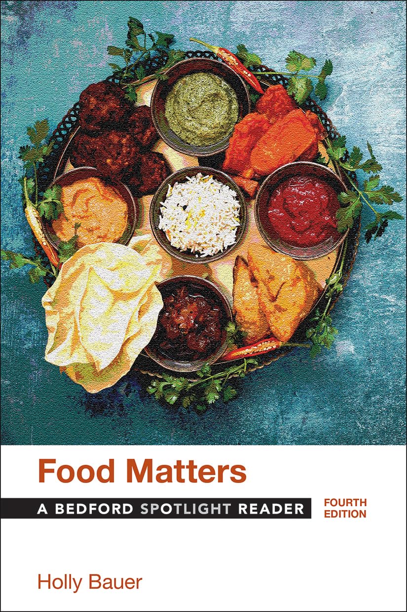 Food Matters: A Bedford Spotlight Reader: Bauer, Holly: 9781319557522 ...