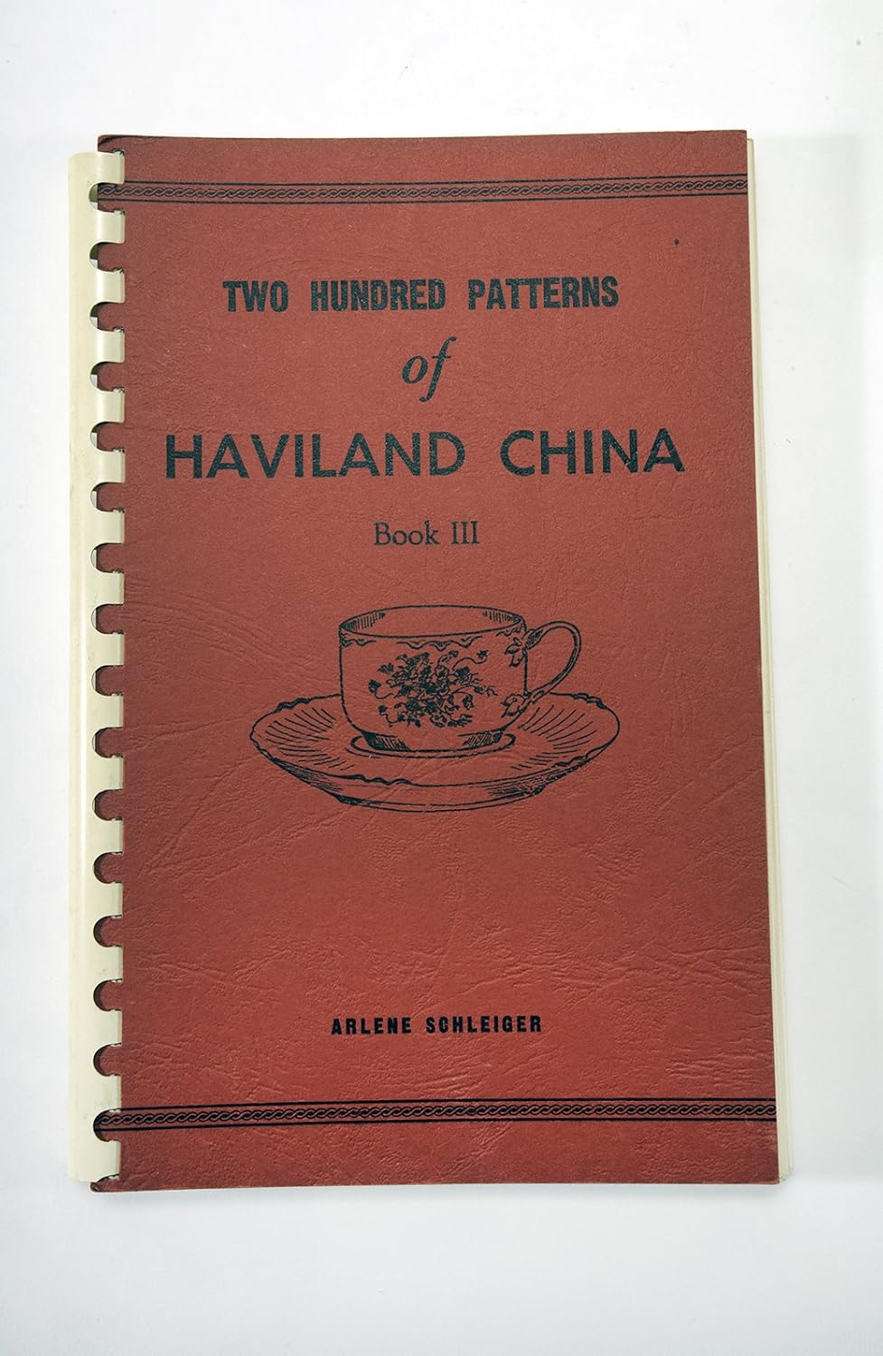 Two Hundred Patterns Of Haviland China, Book III Second Revised Edition ...
