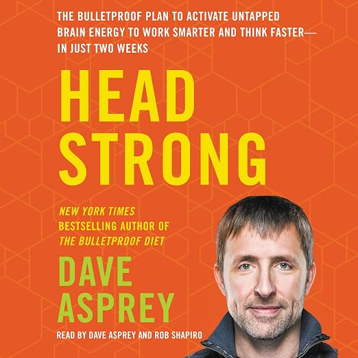 Amazon.com: Head Strong: The Bulletproof Plan to Activate Untapped ...