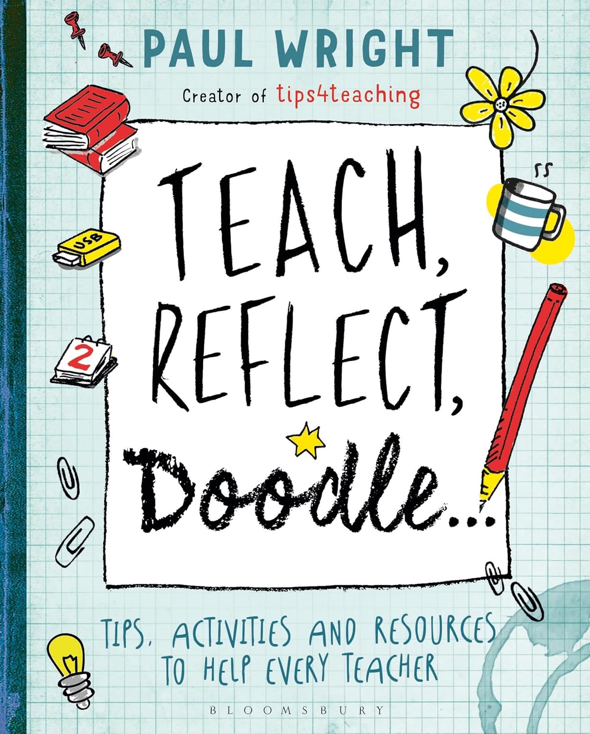 Teach, Reflect, Doodle...: Tips, activities and resources to help every ...