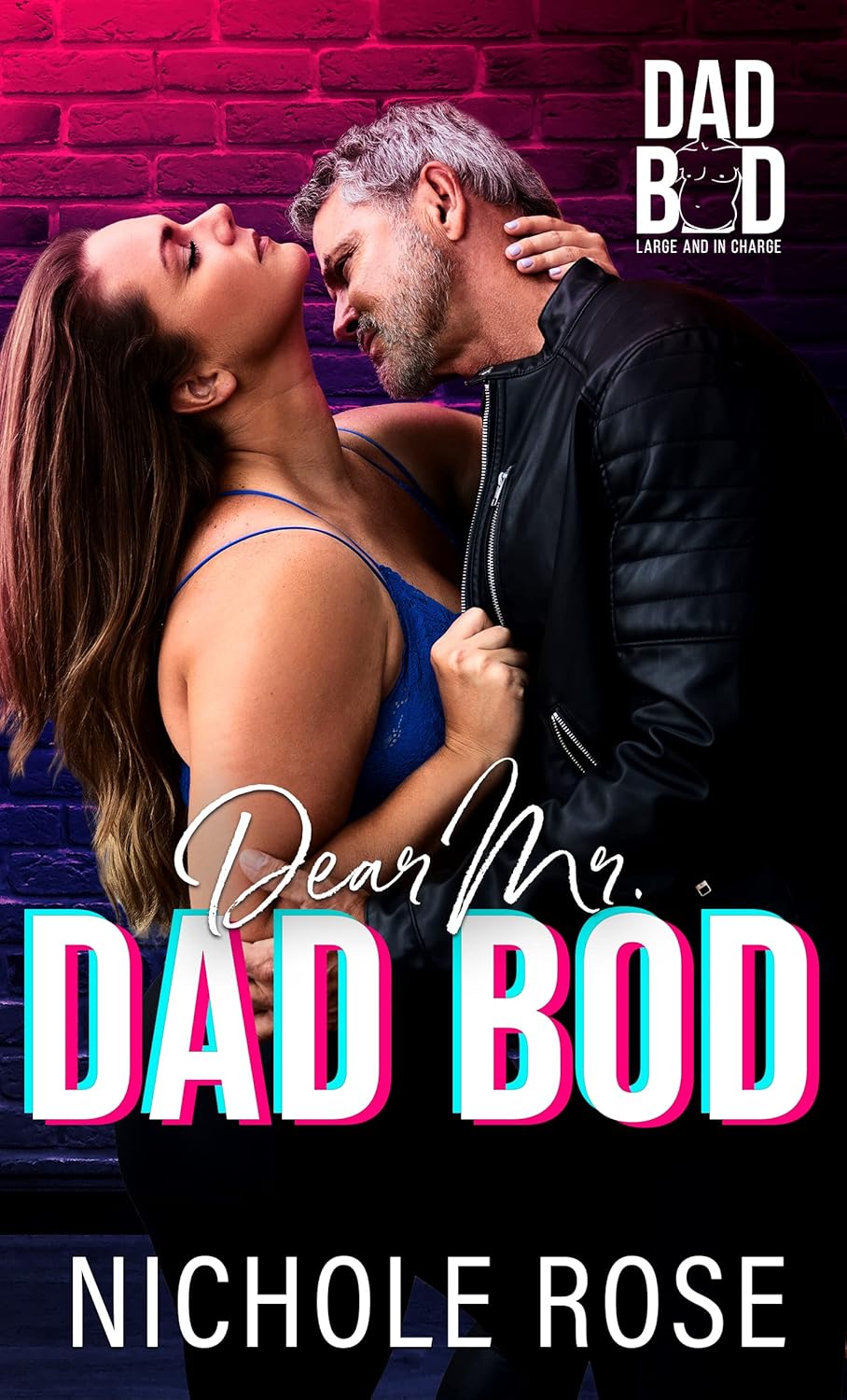 Dear Mr. Dad Bod: A Steamy Age-Gap Romance - Kindle edition by Rose, Nichole. Literature ...