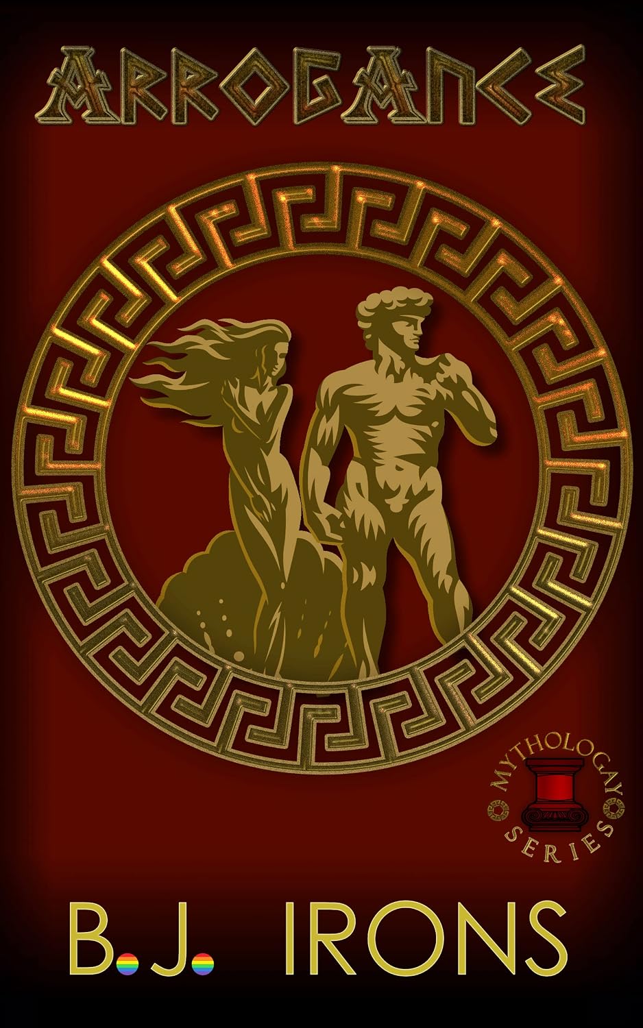 Arrogance: A Greek Mythology Gay Retelling (Book 2 of the Mythologay ...