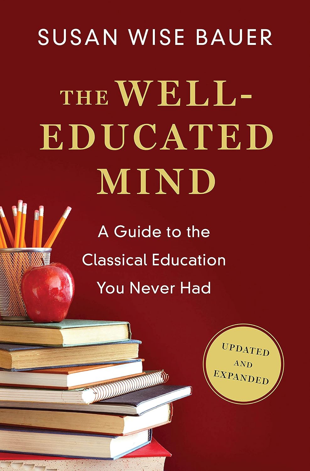 Amazon.com: The Well-Educated Mind: A Guide to the Classical Education ...