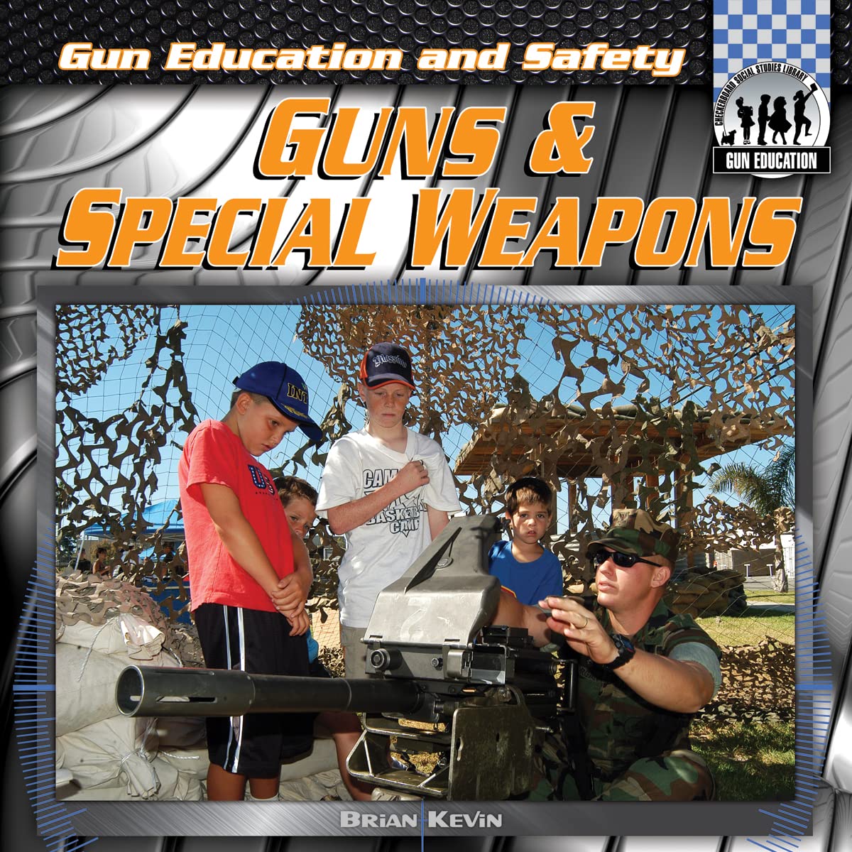 Guns & Special Weapons (Gun Education and Safety): Kevin, Brian ...