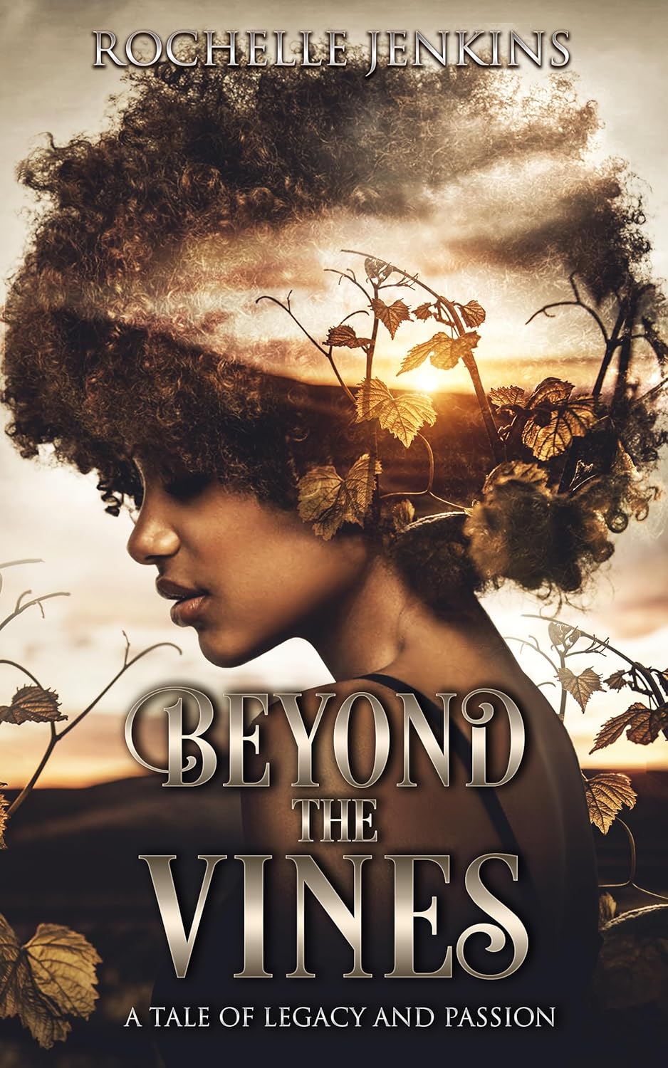 Beyond the Vines: A Tale of Legacy and Passion (Embracing Life through ...