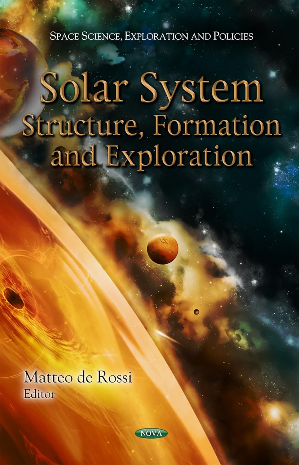 Solar System: Structure, Formation and Exploration (Space Science ...
