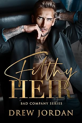 Filthy Heir: An Arranged Marriage Mafia Romance (Bad Company Book 1) - Kindle edition by Jordan ...