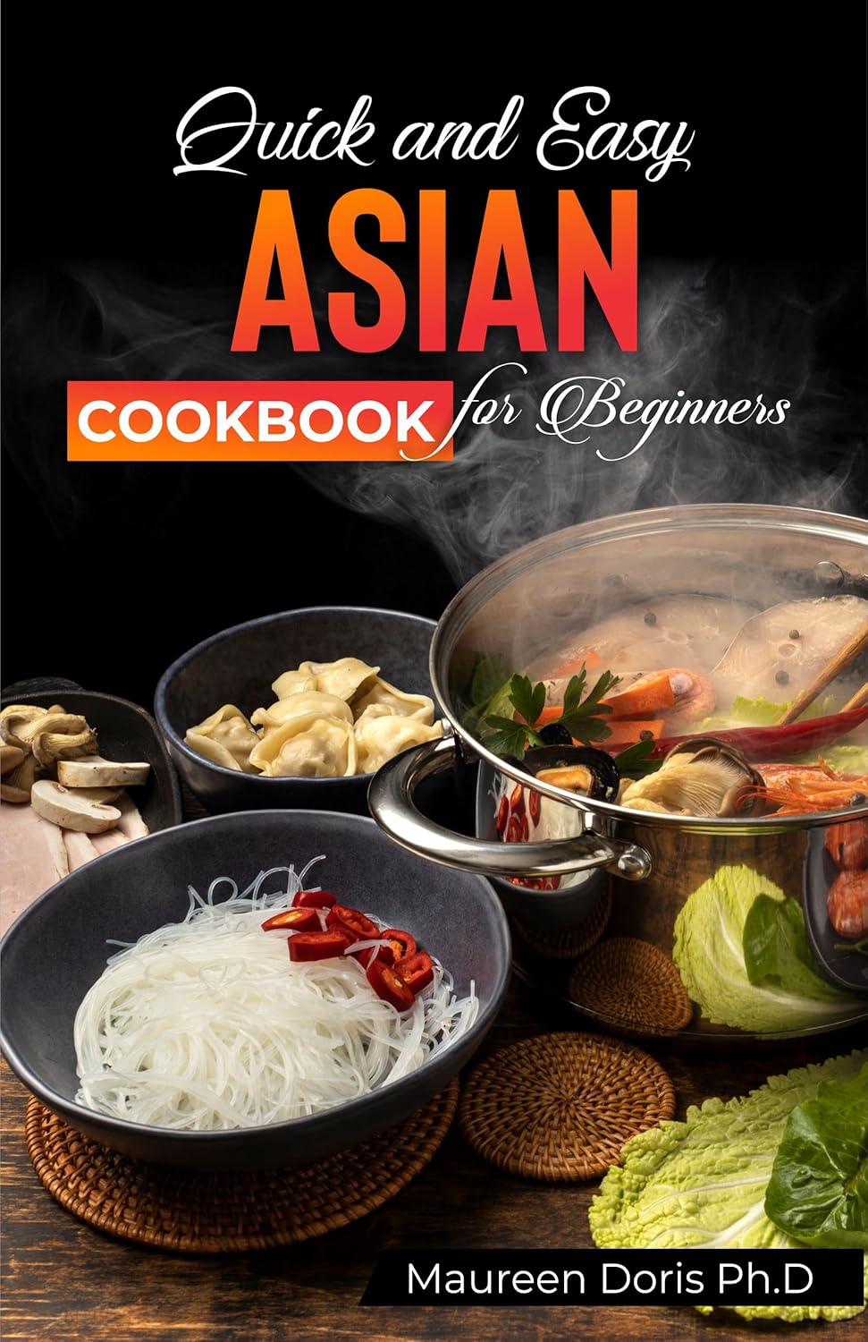 Quick and Easy Asian Cookbook for Beginners : All-Round Homemade ...