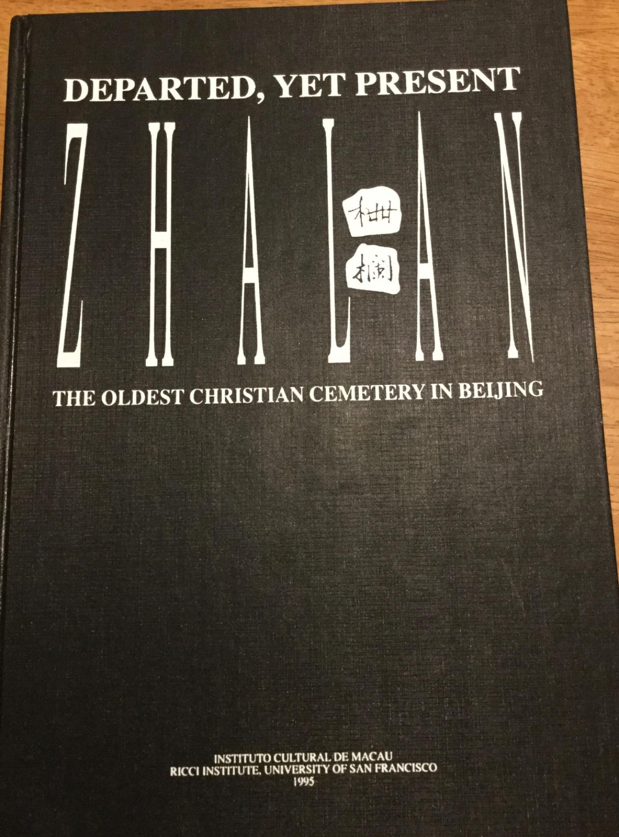 Departed, yet present: Zhalan, the oldest Christian cemetery in Beijing ...