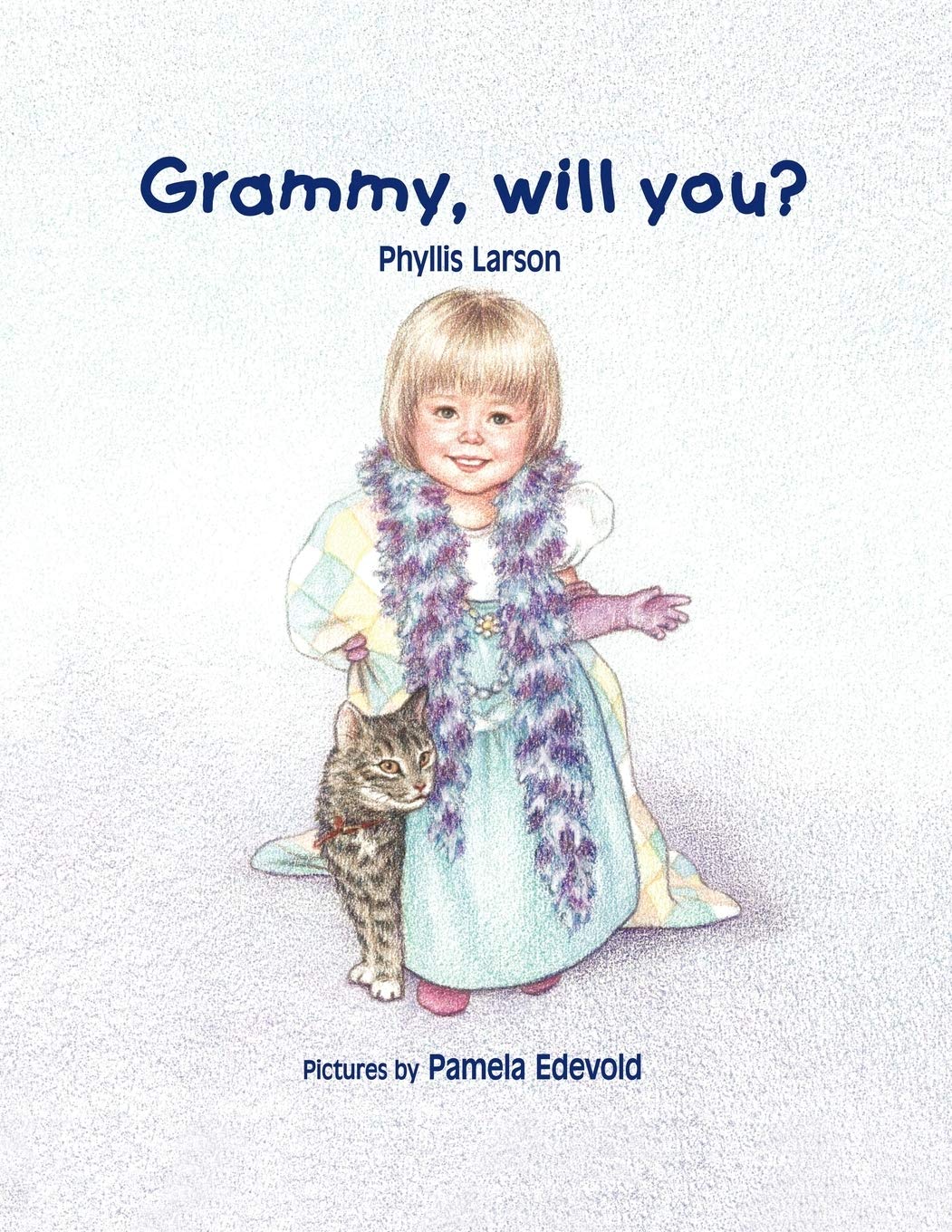Grammy, will you?: Larson, Phyllis: 9781426922992: Amazon.com: Books