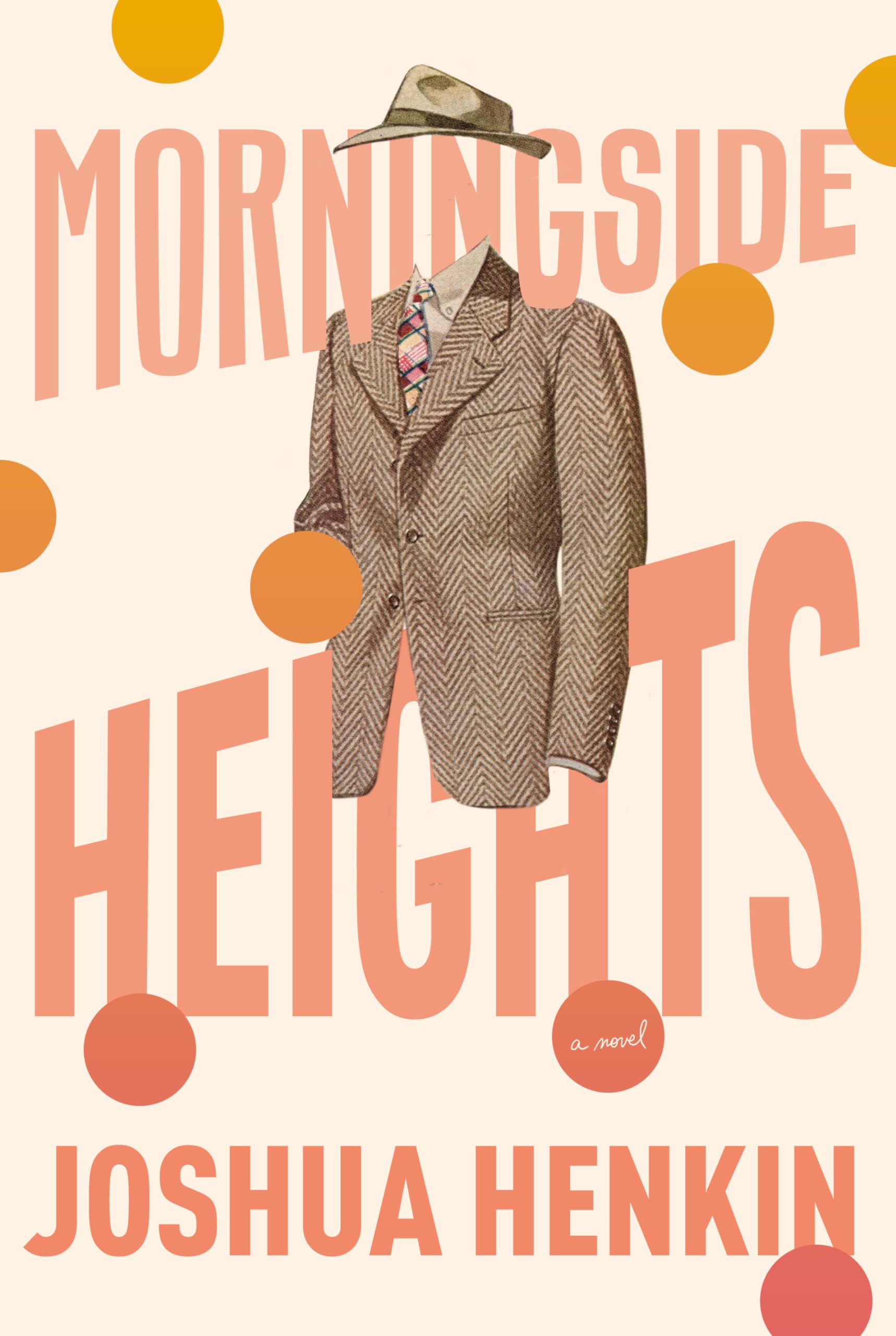 Morningside Heights: A Novel: Henkin, Joshua: 9781524748357: Amazon.com ...