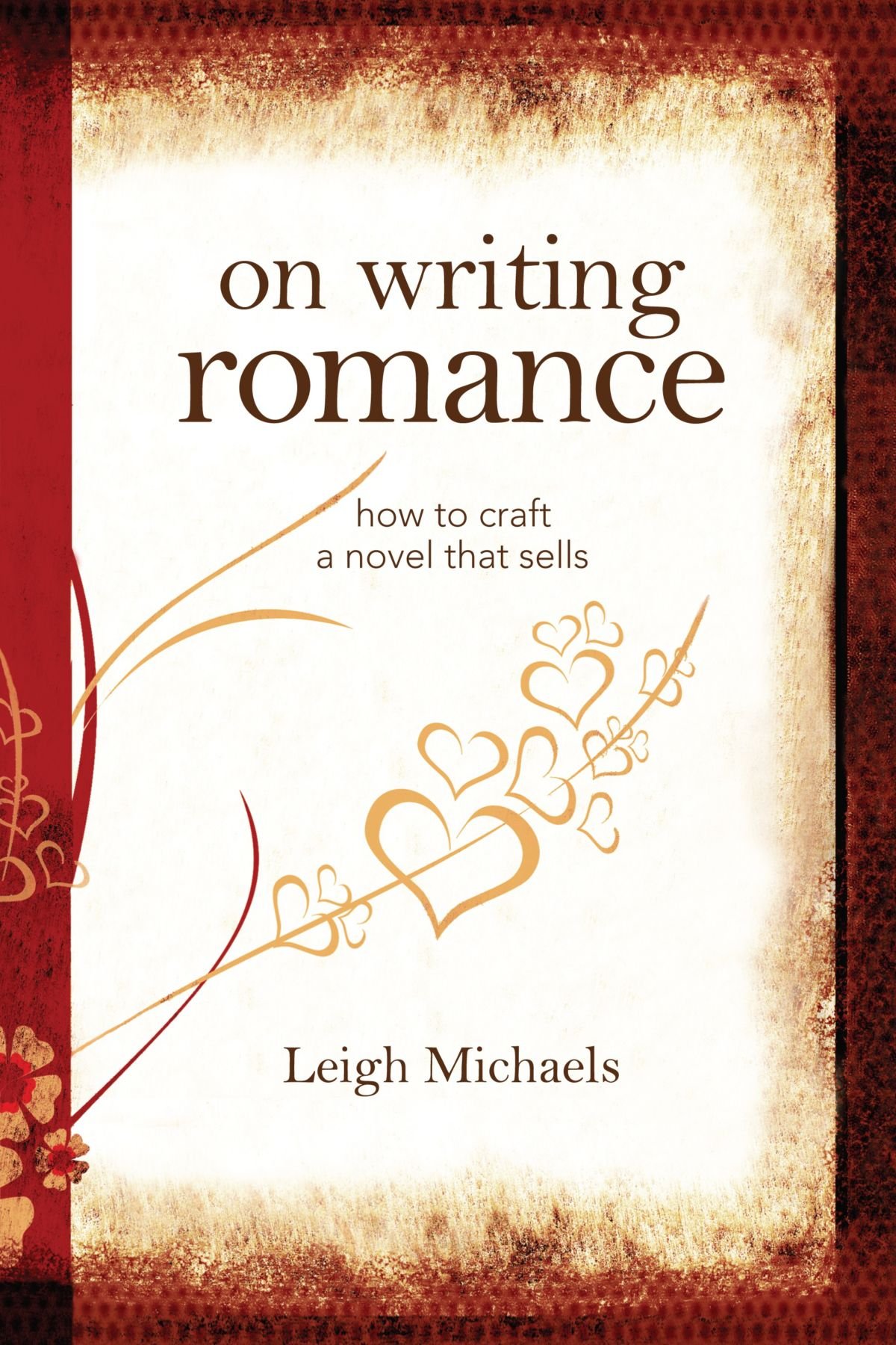 On Writing Romance: How to Craft a Novel That Sells: Michaels, Leigh ...
