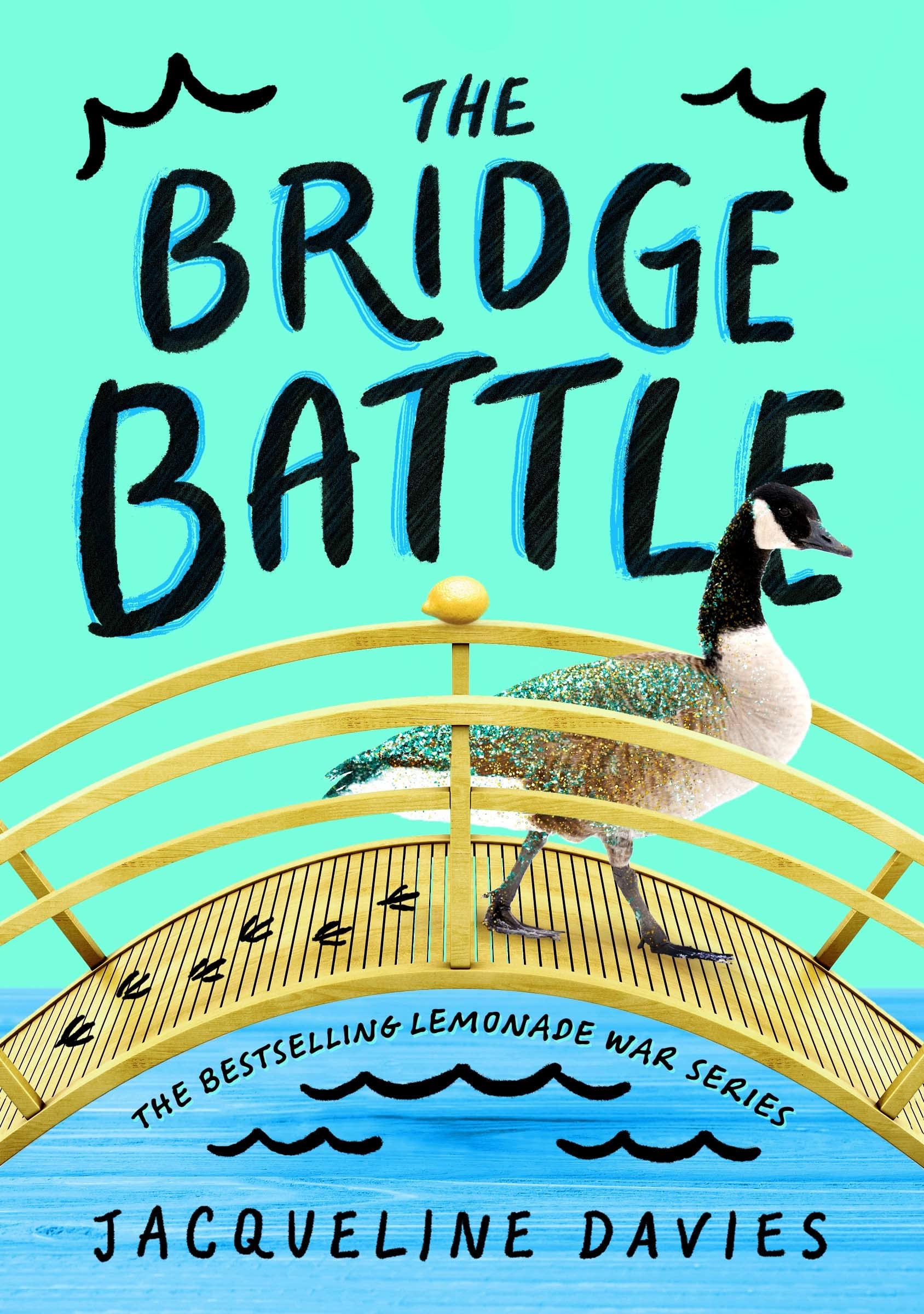 Amazon.com: The Bridge Battle (Lemonade War, 6): 9780063309005: Davies ...