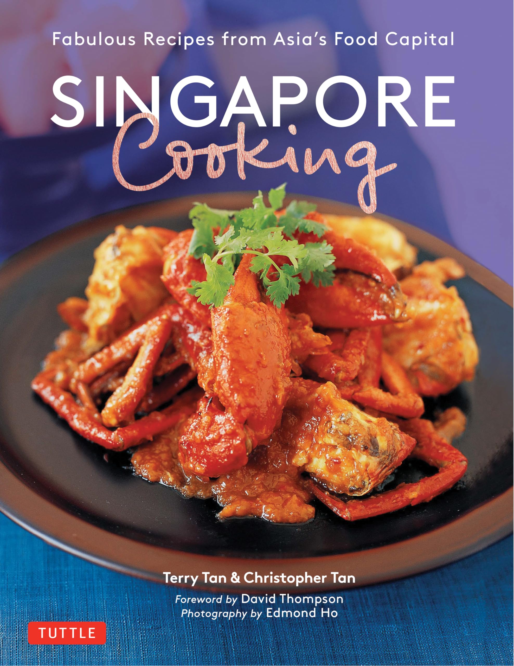 Singapore Cooking: Fabulous Recipes from Asia's Food Capital: Amazon.co ...