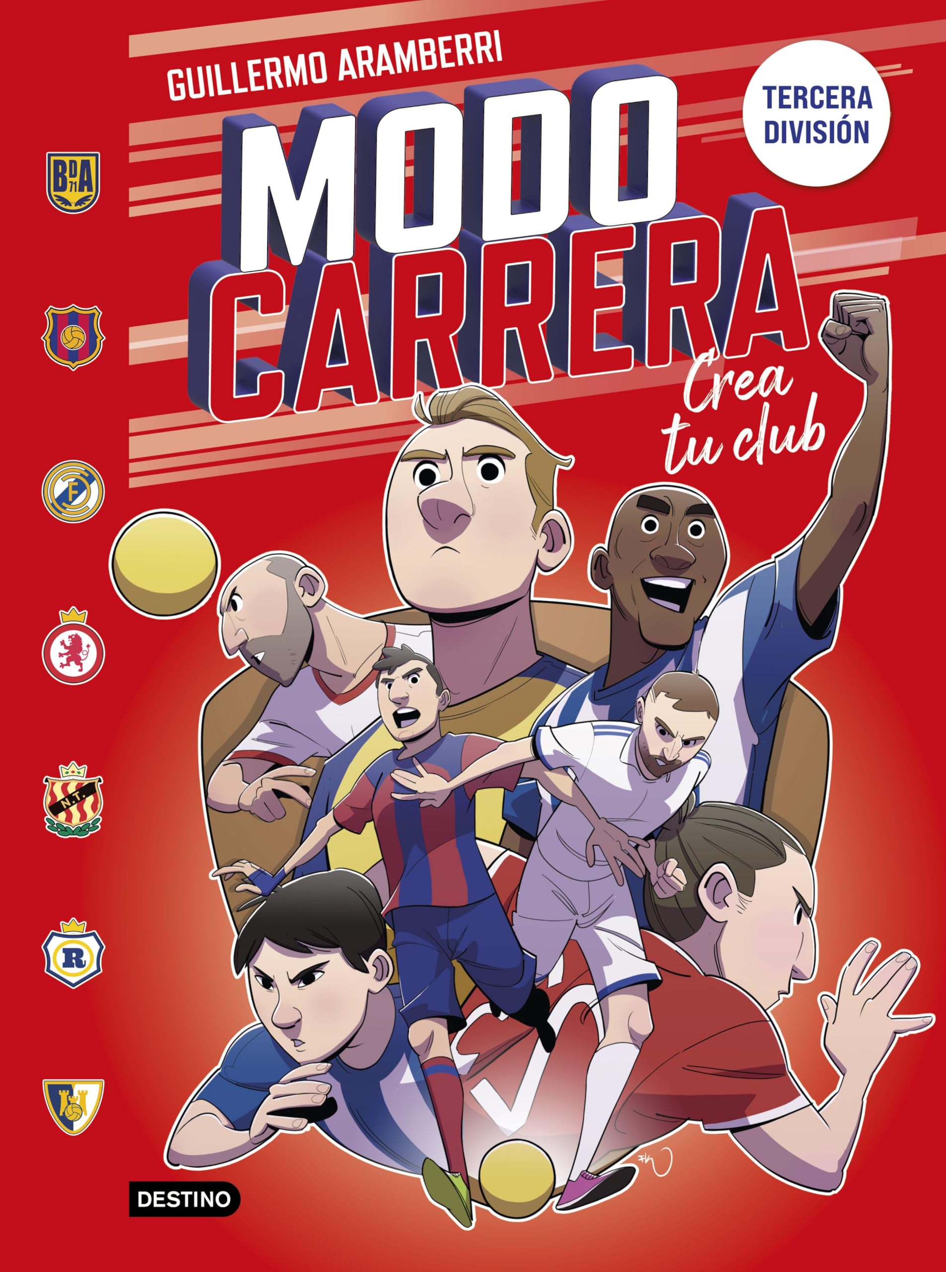 Modo carrera 1. Tercera división: Crea tu club (Libros de entretenimiento) : Aramberri ...
