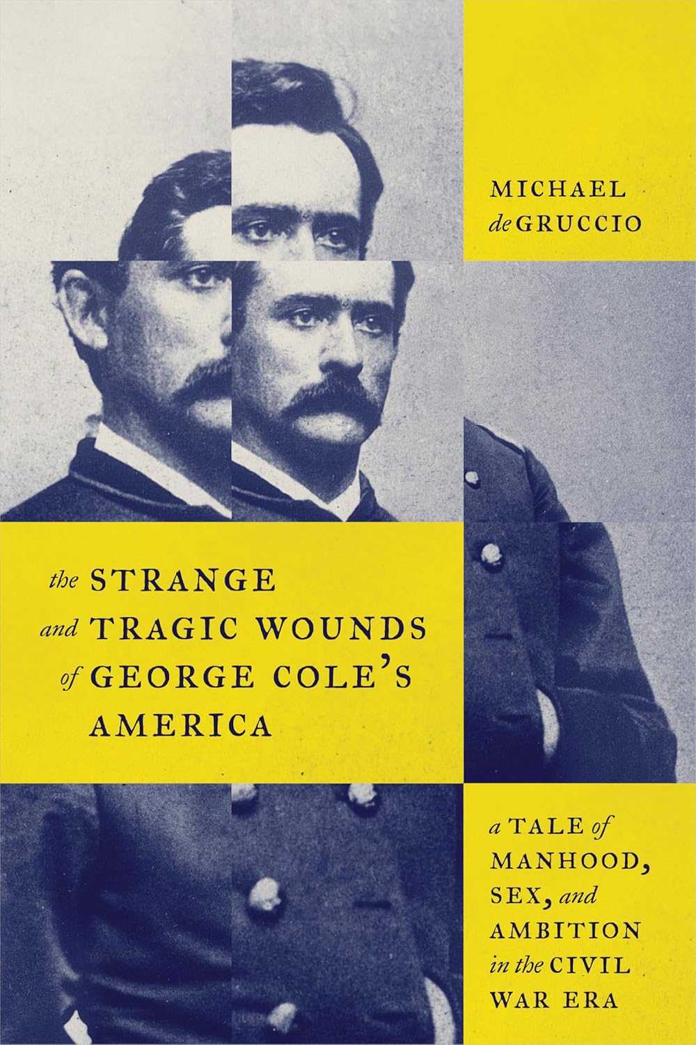 Amazon | The Strange and Tragic Wounds of George Cole's America: A Tale ...