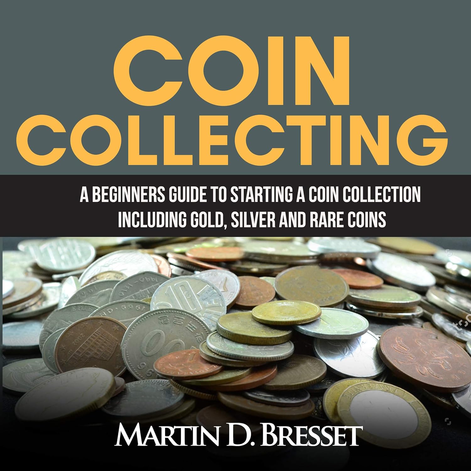 Amazon.com: Coin Collecting: A Beginners Guide to Starting a Coin ...