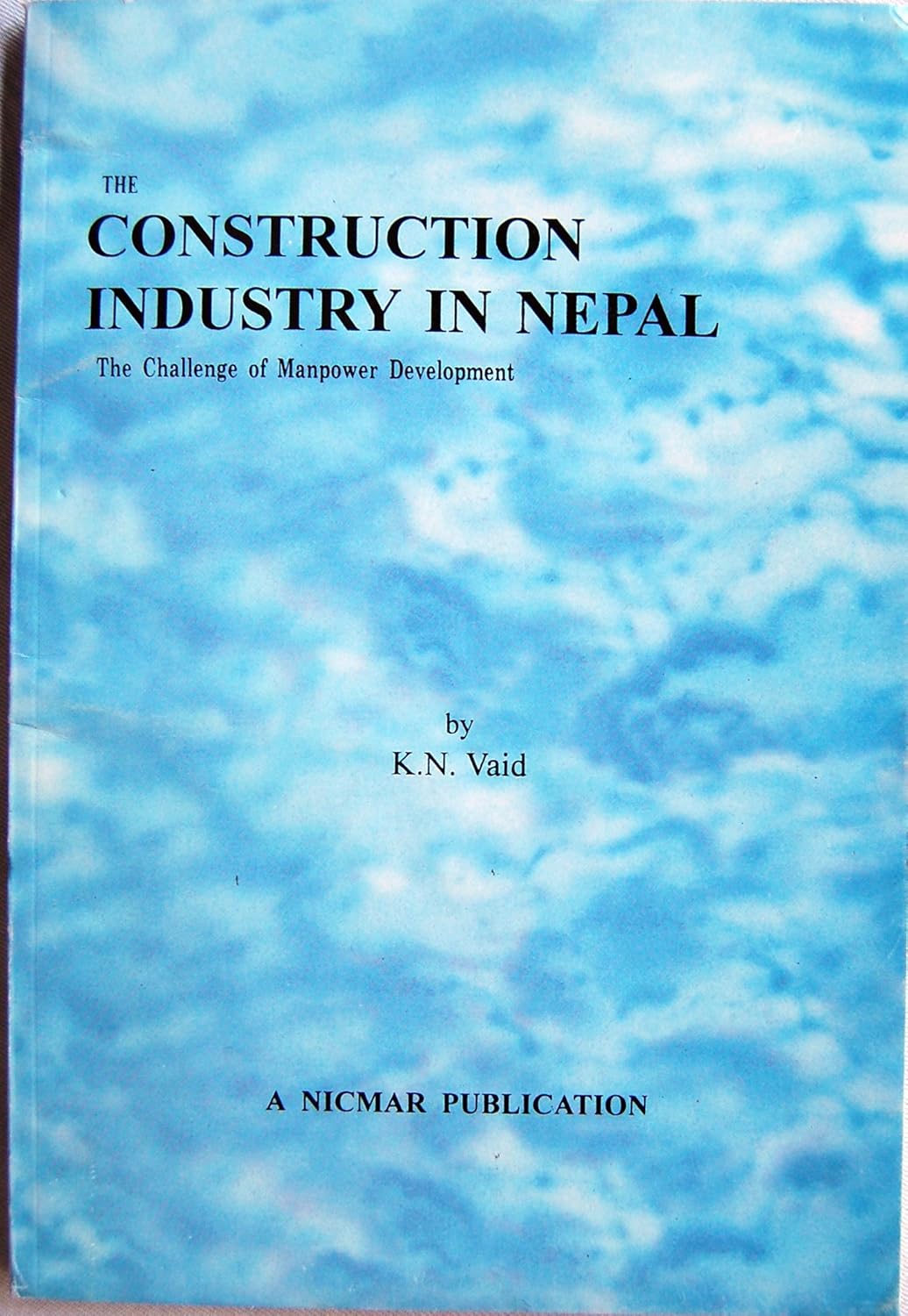 The Construction Industry in Nepal, The Challenge of Manpower ...
