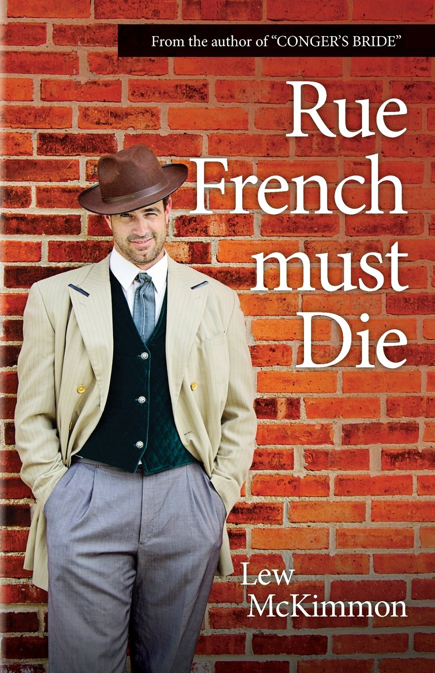 Rue French Must Die: McKimmon, Lew: 9780989773812: Amazon.com: Books