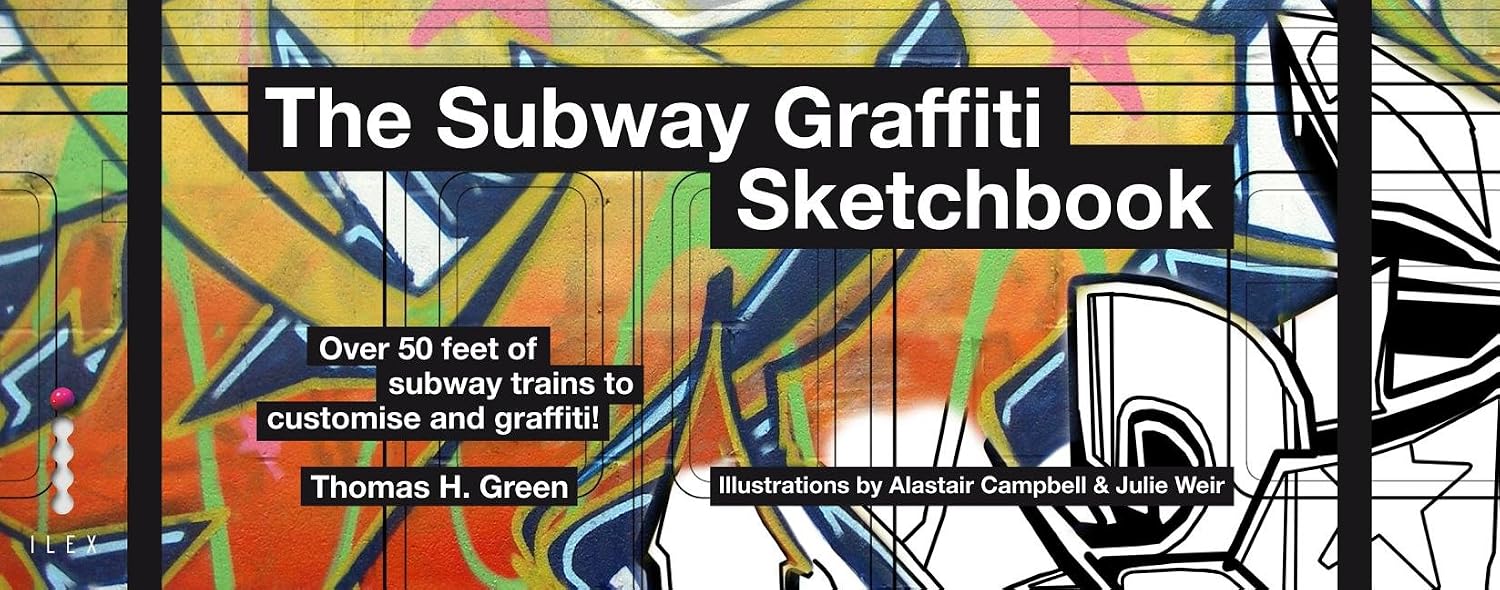 The Subway Graffiti Sketchbook: Green, Thomas H., Campbell, Alastair ...