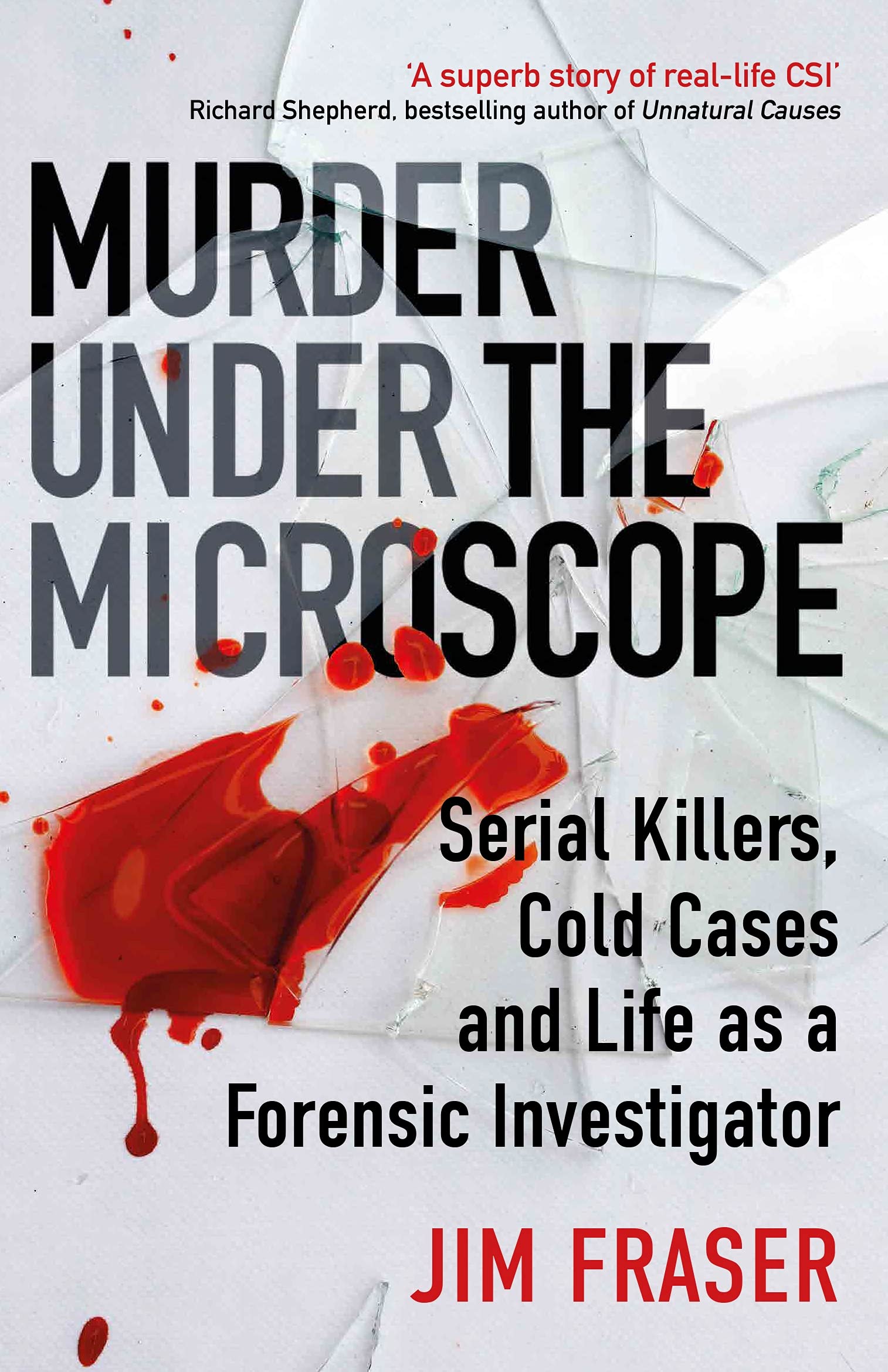 Buy Murder Under The Microscope Serial Killers Cold Cases And Life As buy-murder-under-the-microscope-serial-killers-cold-cases-and-life-as