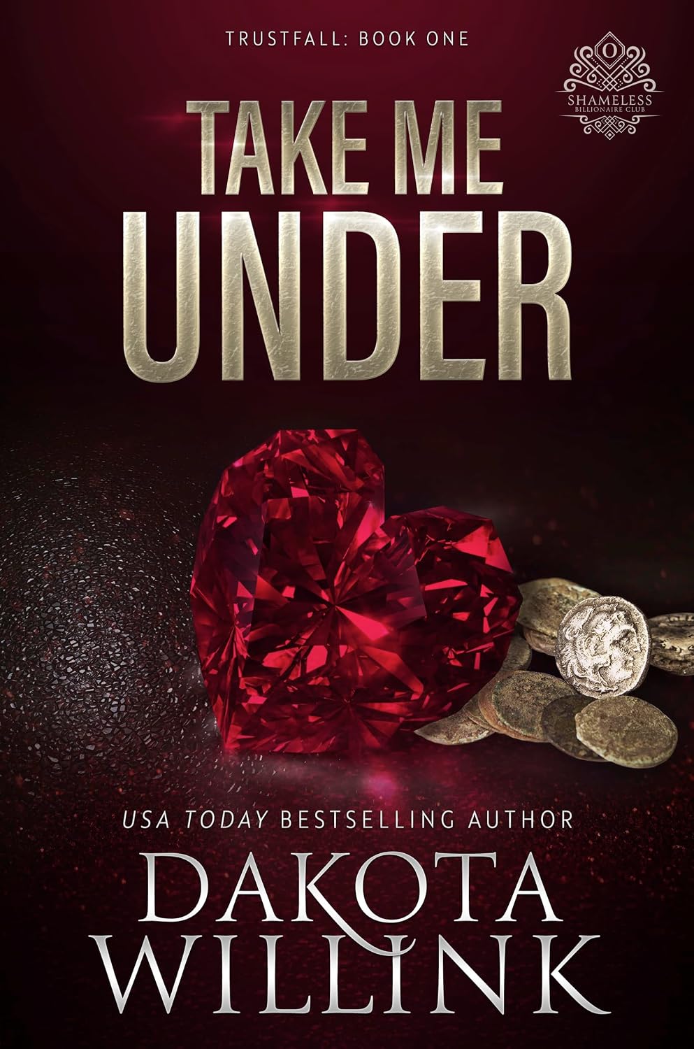 Take Me Under: A Dark Billionaire Romance (Trustfall Book 1) - Kindle ...